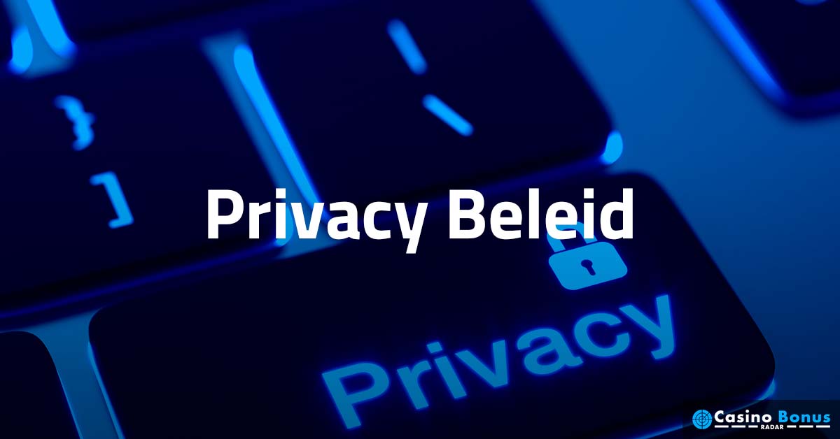 Privacy Beleid van CasinoBonusRadar. Casinobonusradar.com